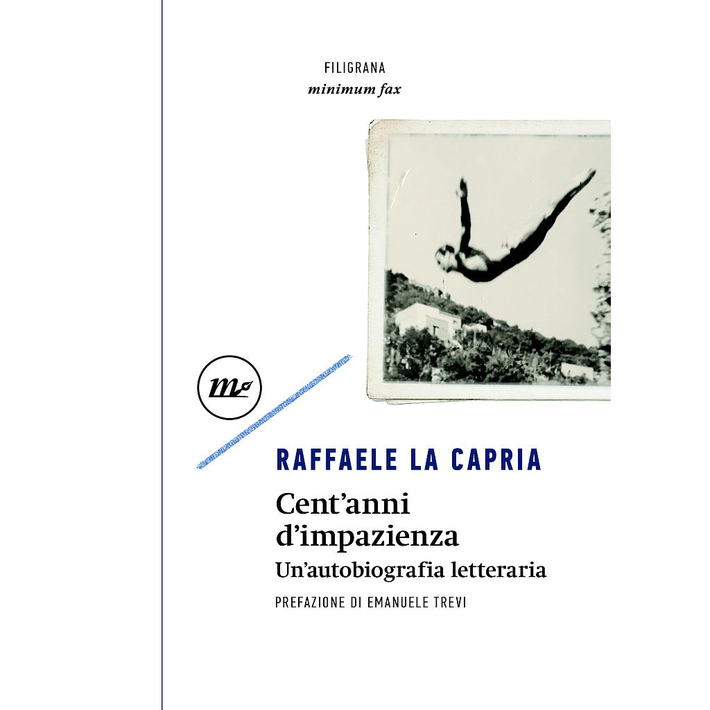 Cent'anni d'impazienza di Raffaele La Capria